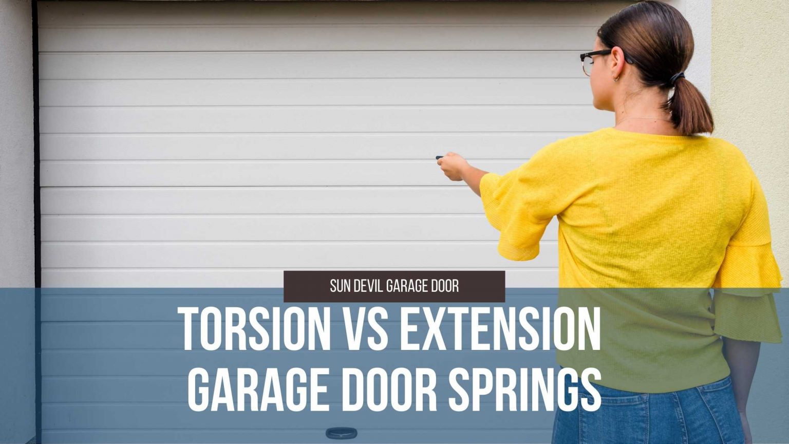 Torsion vs. Extension Garage Door Springs - Sun Devil Garage Door
